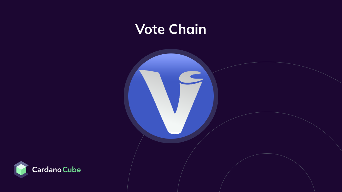 Vote Chain ($VOTE) on the Cardano Blockchain | Prices, Charts, Teams & Ratings - CardanoCube.com